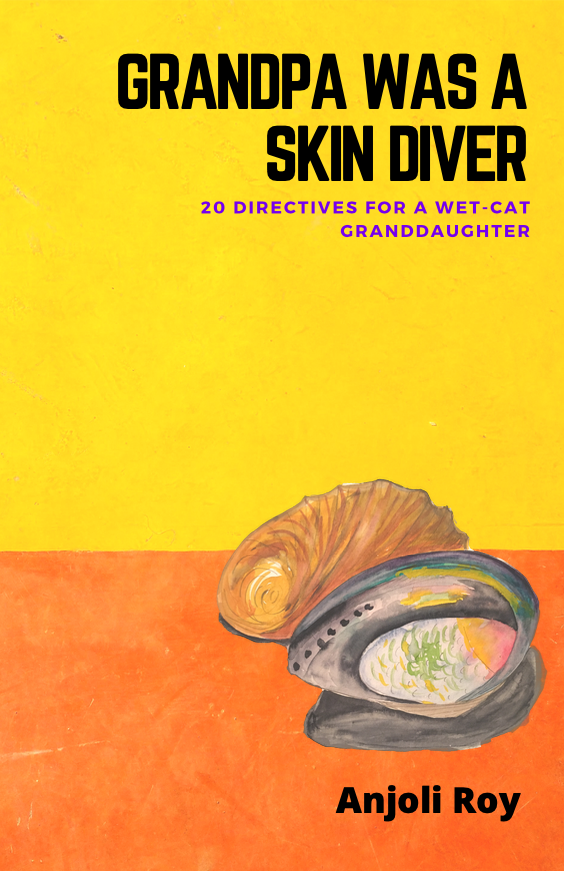 Grandpa Was a Skin Diver: 20 Directives for a Wet-Cat Granddaughter ...